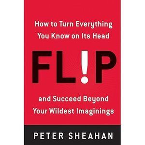 Peter Sheahan | Other | Flip How To Turn Everything You Know On Its ...